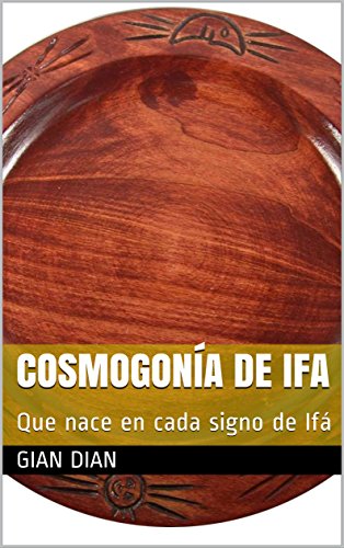 Cosmogonía de Ifa: Que nace en cada signo de Ifá - E-book Ifa Store